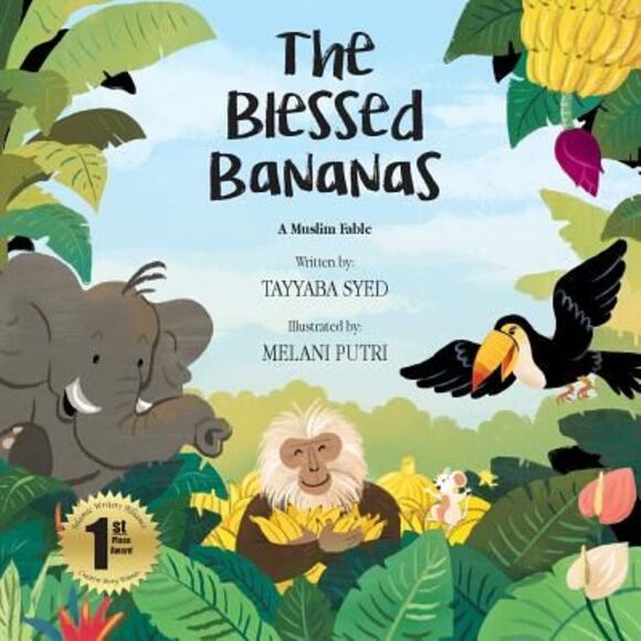 Tayyaba Syed | Other | The Blessed Bananas A Muslim Fable Tayyaba Syed ...